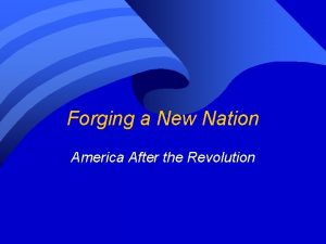 A New Nation Changes after the Revolution Federal