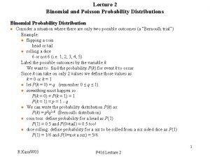 The Binomial Poisson and Normal Distributions Probability distributions