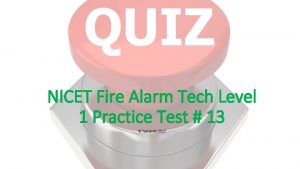 NICET Fire Alarm Tech Level 1 Practice Test